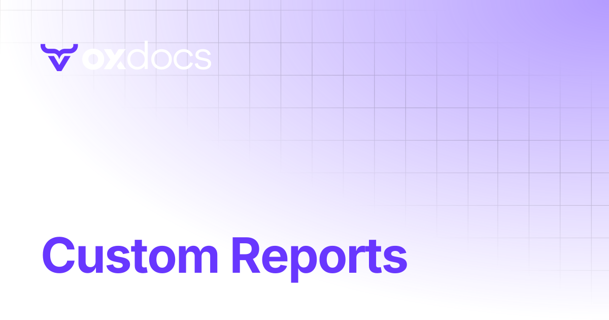 Custom Reports | OX docs