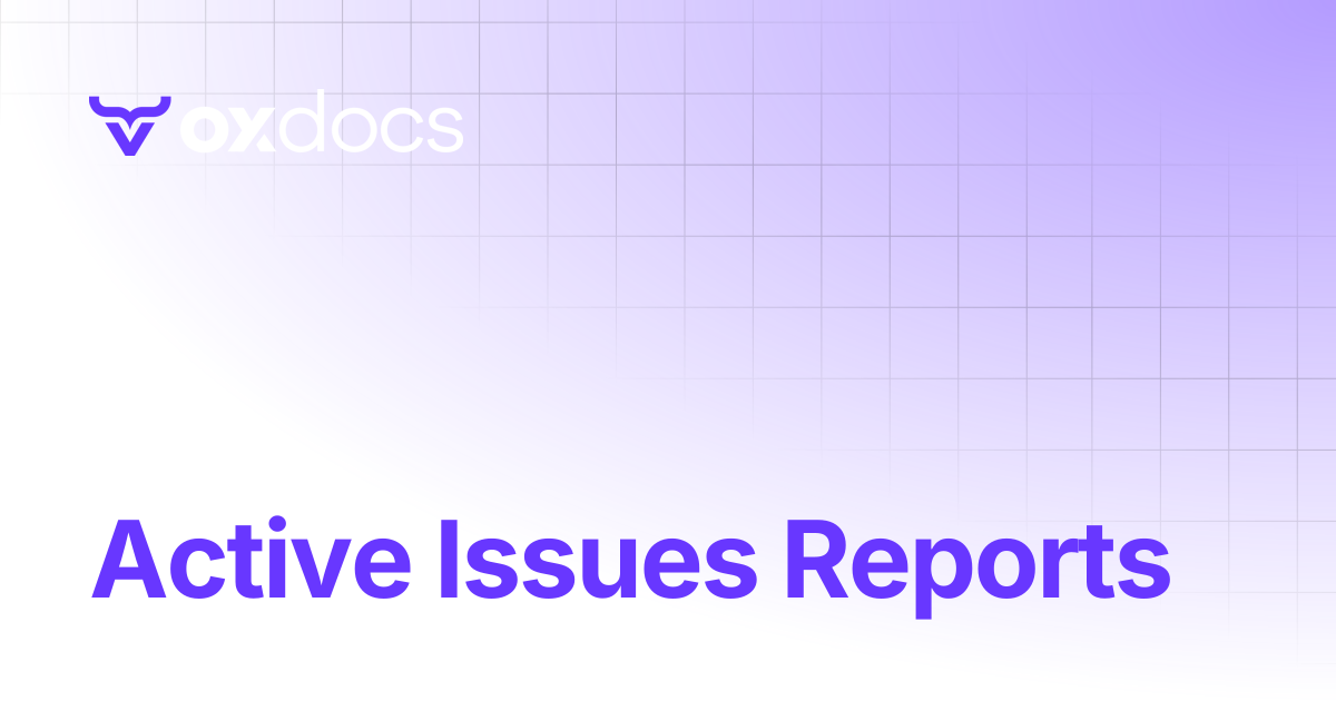 Active Issues Reports | OX docs