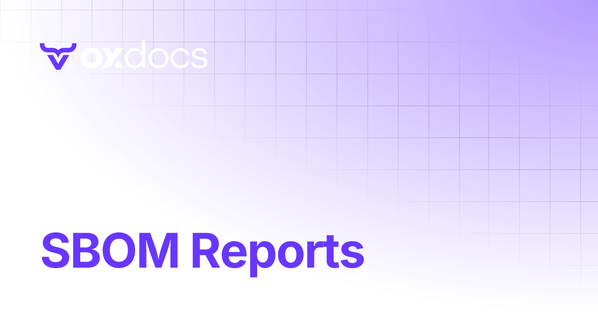 SBOM Reports | OX docs