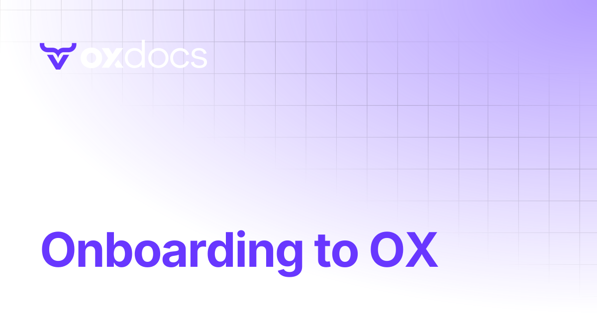 Onboarding to OX | OX docs
